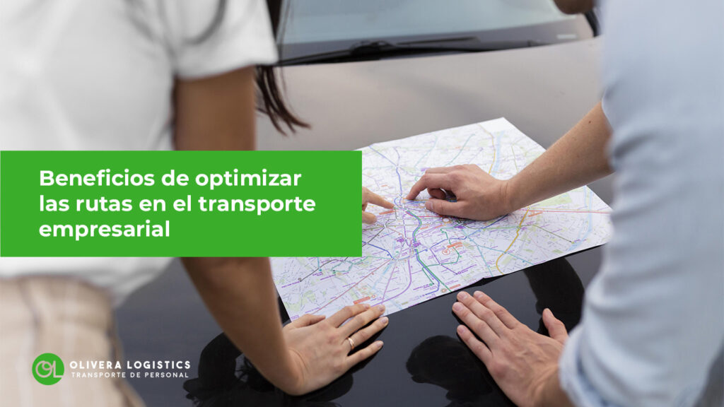 Beneficios de optimizar las rutas en el transporte empresarial